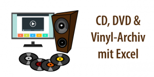 CD- & DVD-Sammlung mit Excel verwalten [kostenlose Vorlage]